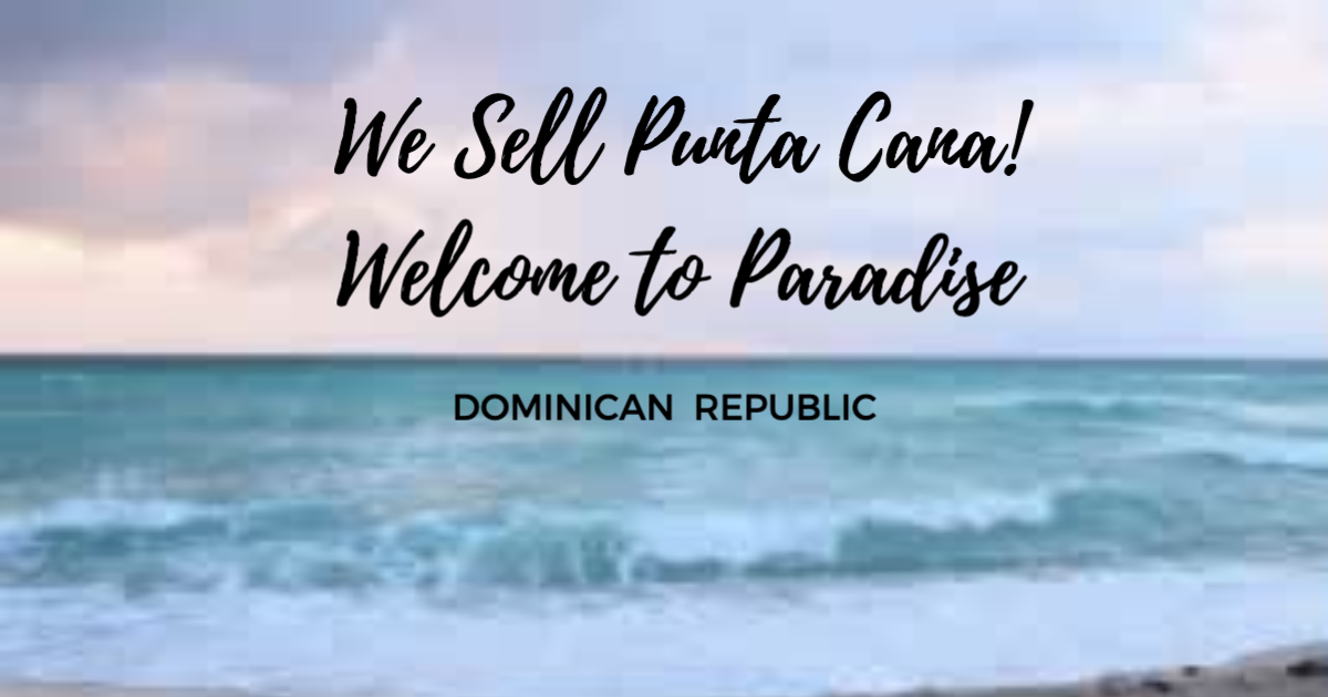 We Sell Punta Cana!
